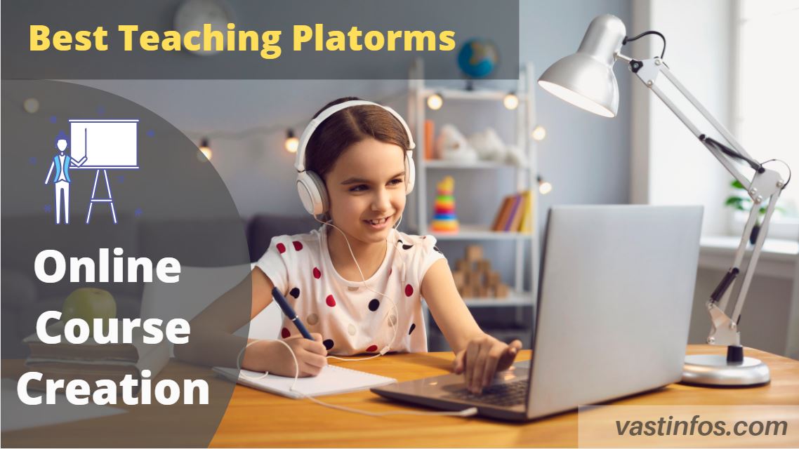 Best Online Course Creation and Selling Platforms - VASTINFOS ...